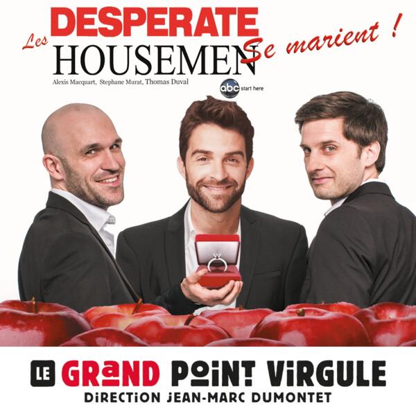 LES DESPERATE HOUSEMEN